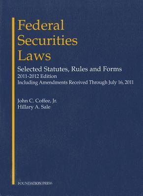 Federal Securities Laws: Selected Statutes, Rules and Forms, 2011-2012 ...