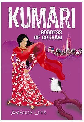 Kumari: Goddess Of Gotham (Kumari Trilogy, #1) by Amanda Lees | Goodreads