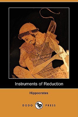 Instruments of Reduction by Hippocrates | Goodreads
