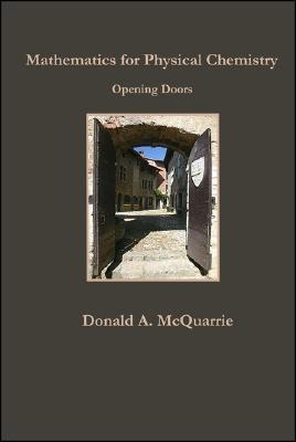 Mathematics for Physical Chemistry: Opening Doors by Donald A ...