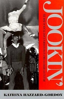 Jookin': The Rise of Social Dance Formations in African-American ...