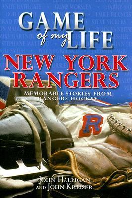 Game of My Life: New York Rangers by John Halligan | Goodreads
