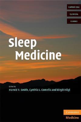 Sleep Medicine (Cambridge Clinical Guides) by Harold R. Smith | Goodreads