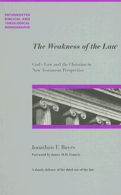 Weakness of the Law by Jonathan F. Bayes | Goodreads