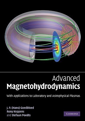 Advanced Magnetohydrodynamics: With Applications to Laboratory and ...