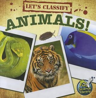 Let’s Classify Animals—Children’s Science Book About How To Classify ...