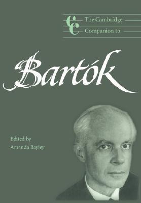 The Cambridge Companion to Bartók by Amanda Bayley | Goodreads