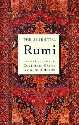 The Essential Rumi by Jalal ad-Din Muhammad ar-Rumi | Goodreads