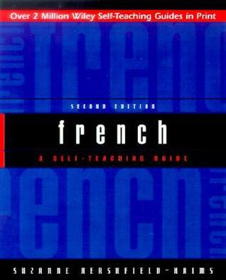 French: A Self-Teaching Guide, 2nd Edition by Suzanne A. Hershfield ...