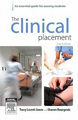 The Clinical Placement: Second Edition by Tracy Levett-Jones | Goodreads