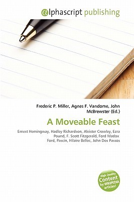 A Moveable Feast by Frederic P. Miller | Goodreads
