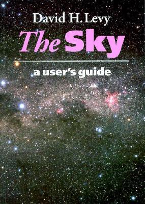 The Sky: A User's Guide by David H. Levy | Goodreads