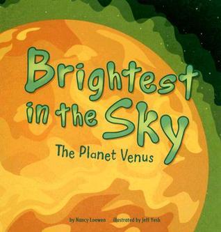 Brightest in the Sky: The Planet Venus by Nancy Loewen | Goodreads