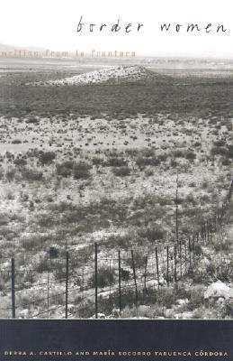 Border Women: Writing from La Frontera by Debra A. Castillo | Goodreads