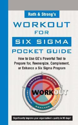 Rath & Strong's GE WorkOut for Six Sigma Pocket Guide by Rath & Strong ...