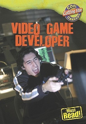 Video Game Developer (Cool Careers: Cutting Edge) by Chris Jozefowicz ...