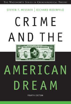 Crime and the American Dream by Steven F. Messner | Goodreads