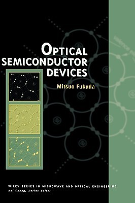 Optical Semiconductor Devices by Mitsuo Fukuda | Goodreads