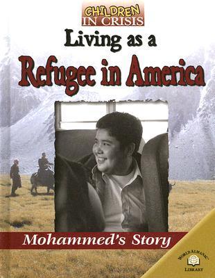 Living As a Refugee in America: Mohammed's Story by Helen Howard ...