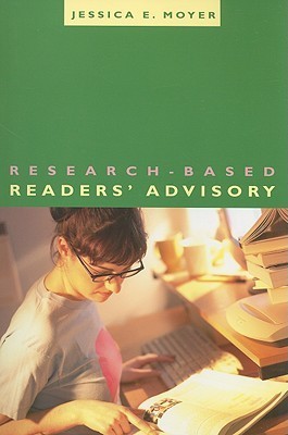 Research-Based Readers' Advisory by Jessica E. Moyer | Goodreads