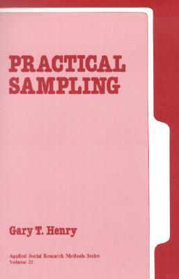Practical Sampling (Applied Social Research Methods) by Gary T. Henry ...