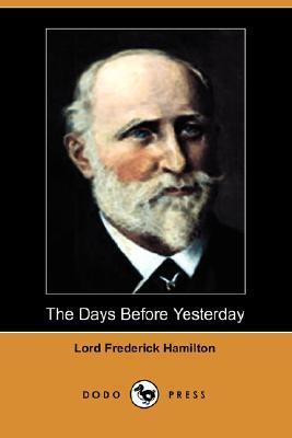 The Days Before Yesterday by Frederick Spencer Hamilton | Goodreads