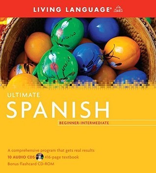 Ultimate Spanish Beginner-Intermediate (Book and CD Set): Includes ...