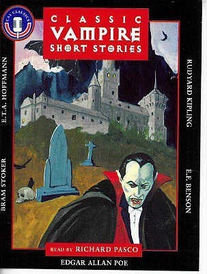 Classic Vampire Stories by Richard Pasco | Goodreads