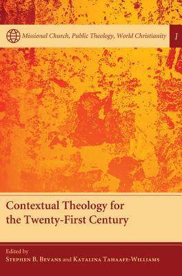 Contextual Theology for the Twenty-First Century by Stephen B. Bevans ...