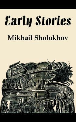 Early Stories by Mikhail Sholokhov | Goodreads