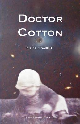 Doctor Cotton by Stephen Barrett | Goodreads