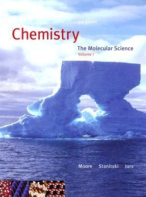 Chemistry: The Molecular Science, Volume 1 by John W. Moore | Goodreads