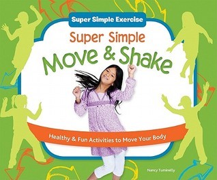 Super Simple Move & Shake: Healthy & Fun Activities to Move Your Body ...