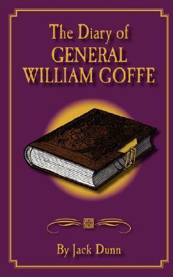 The Diary of General William Goffe by Jack Dunn | Goodreads