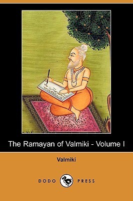 The Ramayan of Valmiki - Volume I by Vālmīki | Goodreads