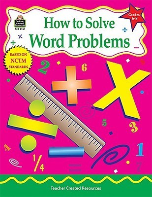 How to Solve Word Problems, Grades 6-8 by Teacher Created Resources ...