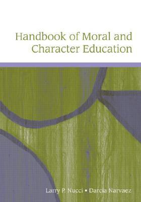 Handbook of Moral and Character Education by Larry Nucci | Goodreads