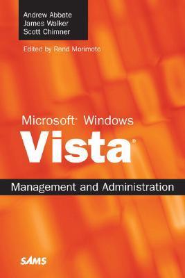Microsoft Windows Vista: Management and Administration by Andrew Abbate ...