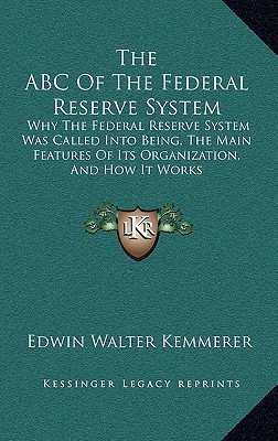 The ABC Of The Federal Reserve System: Why The Federal Reserve System ...