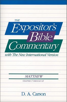 Matthew, Vol.1 (Ch. 1-12), The Expositor's Bible Commentary by D.A ...