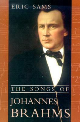 The Songs of Johannes Brahms by Eric Sams | Goodreads