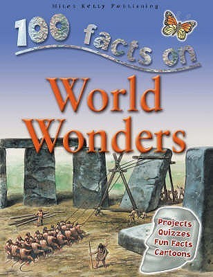 100 Facts On World Wonders (100 Facts) by Miles Kelly Publishing ...