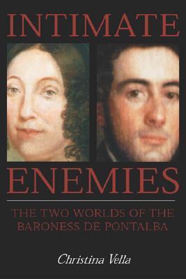 Intimate Enemies: The Two Worlds of Baroness de Pontalba by Christina ...