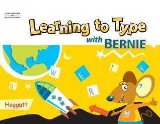 Learning to Type with Bernie by Jack P. Hoggatt | Goodreads
