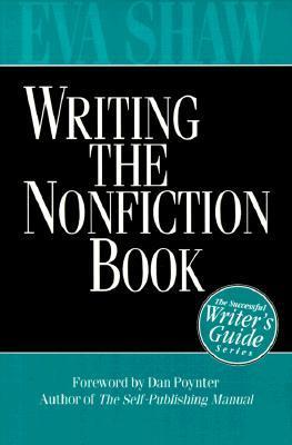 Writing the Nonfiction Book: A Successful Writer's Guide by Eva Shaw ...