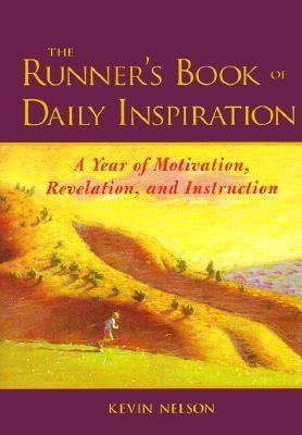 The Runner's Book of Daily Inspiration: A Year of Motivation ...