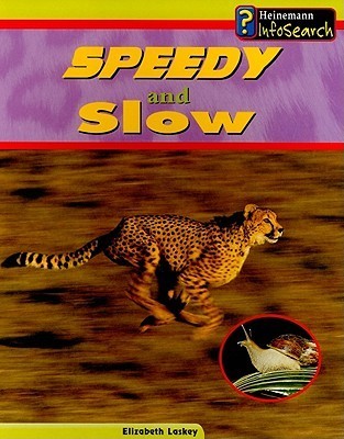 Speedy and Slow (Wild Nature) by Elizabeth Laskey | Goodreads