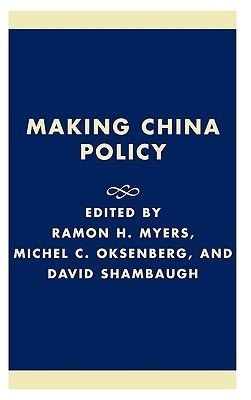 Making China Policy: Lessons from the Bush and Clinton Administrations ...