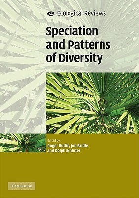 Speciation and Patterns of Diversity by Roger K. Butlin | Goodreads