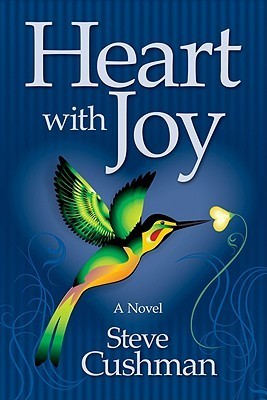 Heart with Joy by Steve Cushman | Goodreads